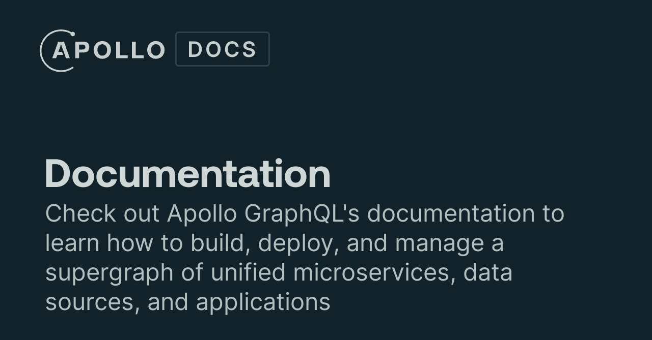 Documentation | Apollo GraphQL Docs